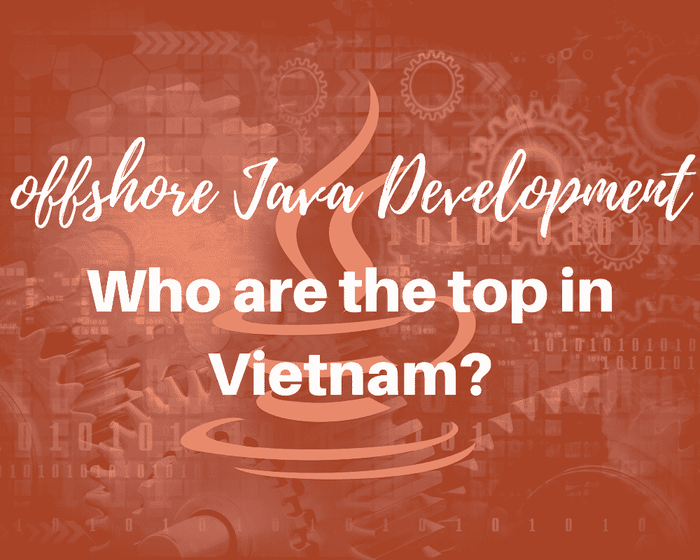 Who are the top offshore Java Development in Vietnam? - INNOTECH VIET ...